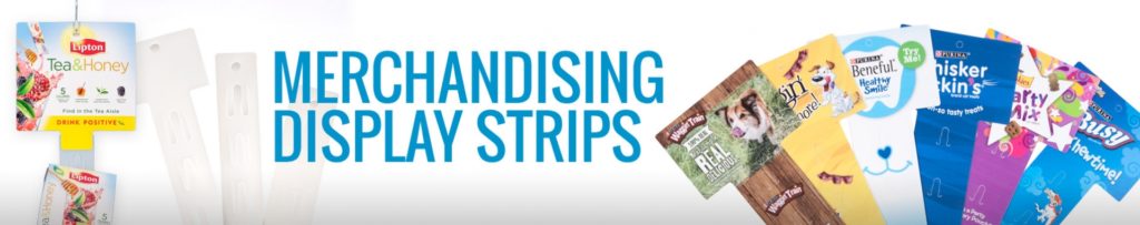Merchandising display strips for various retail solutions.